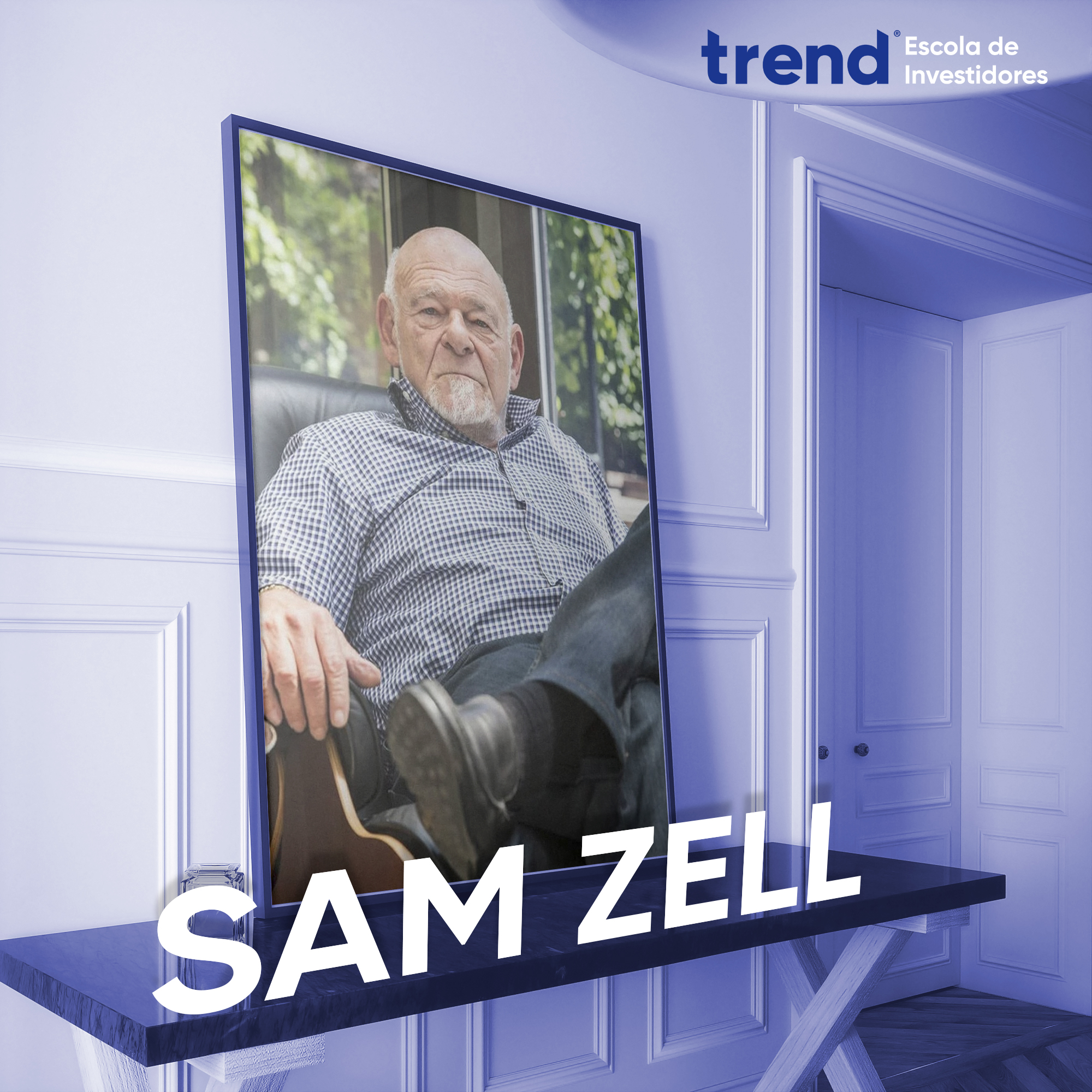 Quem é Sam Zell é porque você precisa conhecer sua história.